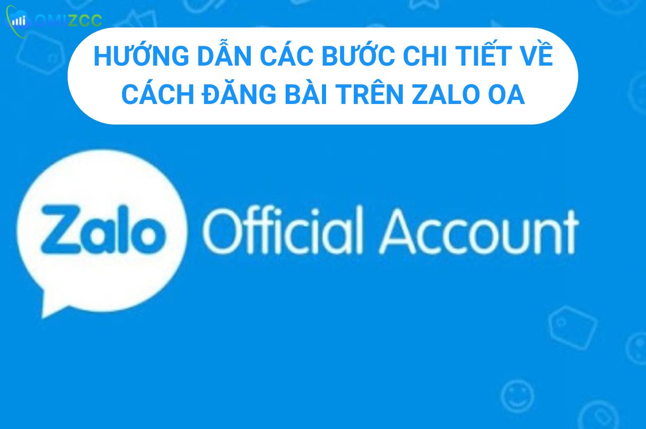 Cách đăng bài trên Zalo OA: Hướng dẫn và các bước cần thiết