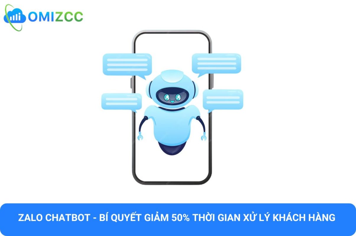 Zalo Chatbot - Bí Quyết Giảm 50% Thời Gian Xử Lý Khách Hàng